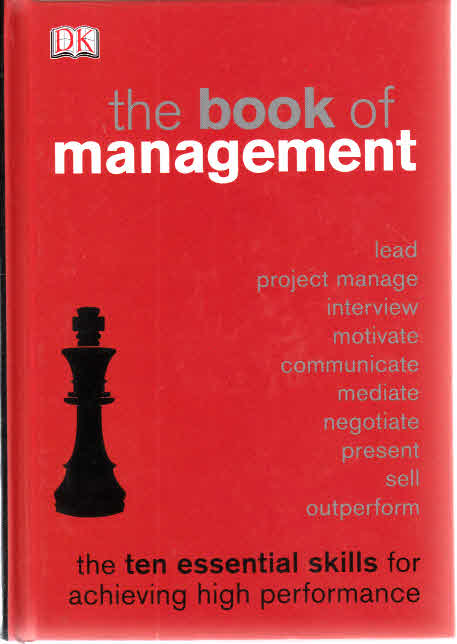 The Book of Management : The Ten Essential Skills for Achieving High Performance | DDTC Library