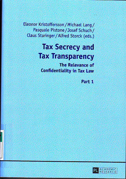 Tax Secrecy and Tax Transparency - The Relevance of Confidentiality in ...