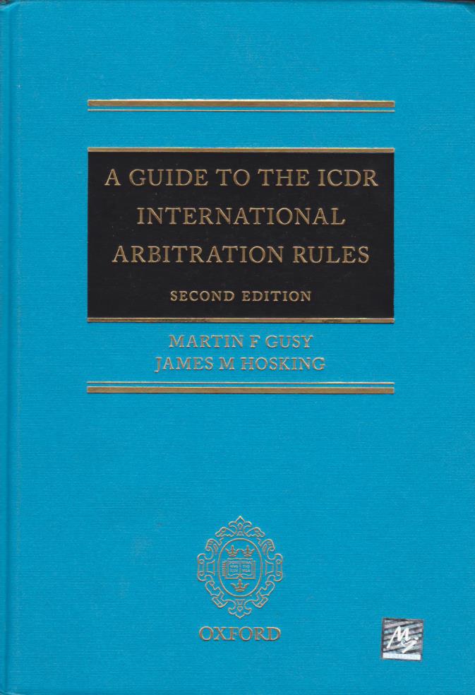 A Guide to the ICDR International Arbitration Rules - Second Edition ...