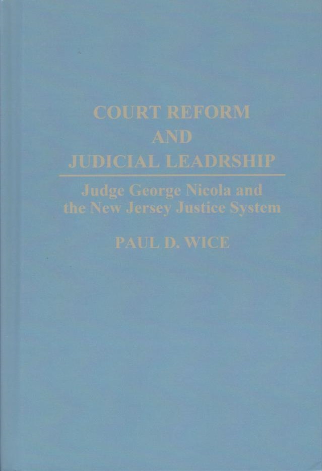 Court Reform and Judicial Leadership: Judge George Nicola and the New ...