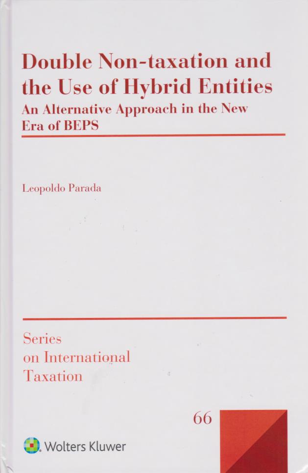 Double Non-taxation and the Use of Hybrid Entities: An Alternative Approach in the New Era of ...
