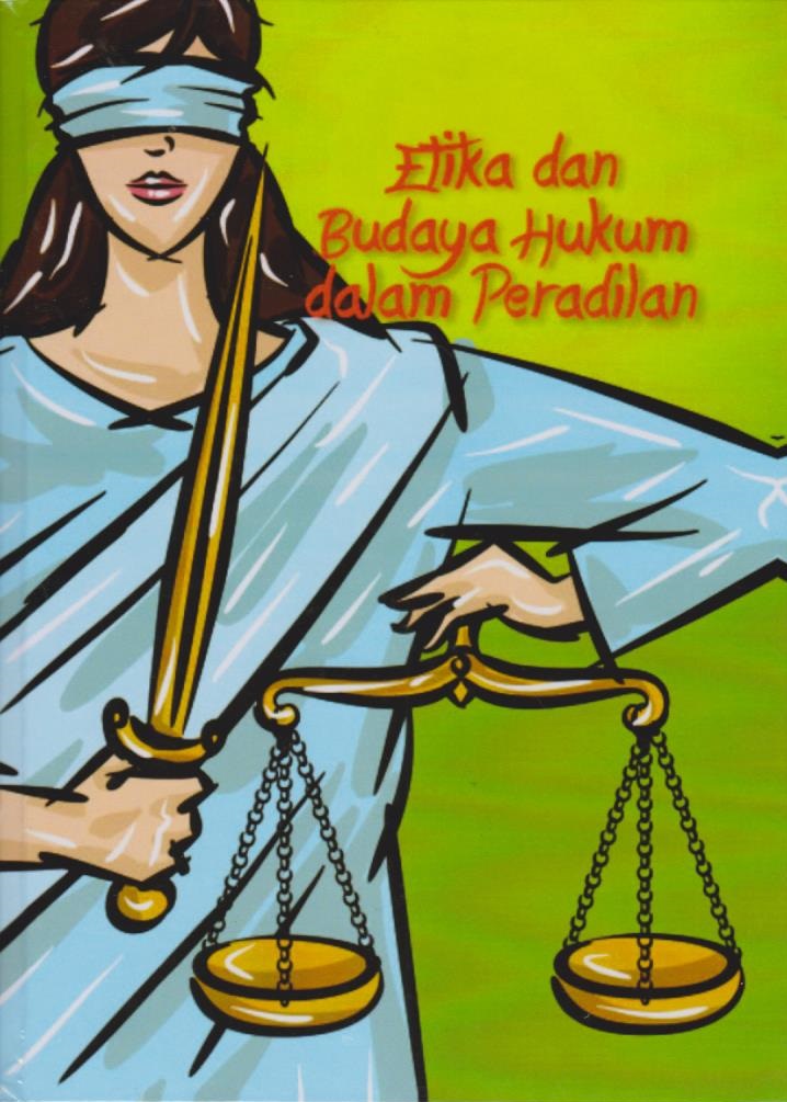 Etika dan Budaya Hukum dalam Peradilan | DDTC Library