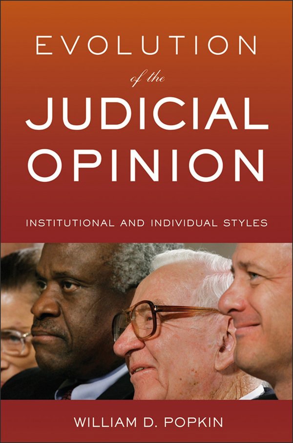 Evolution of the Judicial Opinion: Institutional and Individual Styles ...