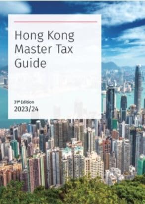 Hong Kong Master Tax Guide 2023-2024 (31st Edition) | DDTC Library