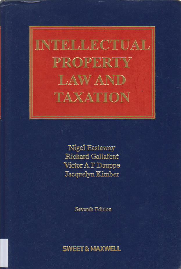 Intellectual Property Law and Taxation, 7th Edition | DDTC Library