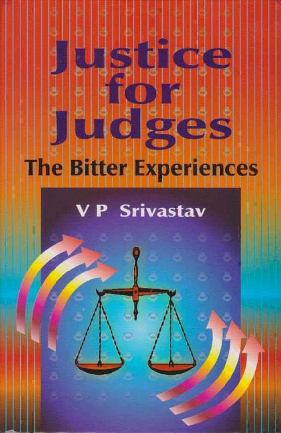 Justice for Judges: The Bitter Experiences | DDTC Library