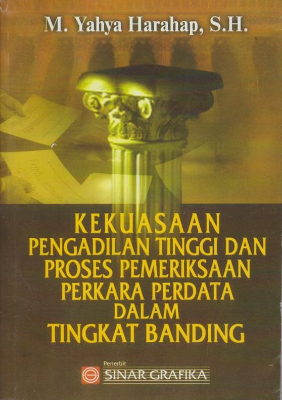 Kekuasaan Pengadilan Tinggi dan Proses Pemeriksaan Perkara Perdata ...