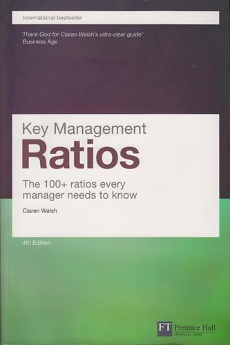 Key Management Ratios: The 100+ Ratios Every Manager Needs to Know ...