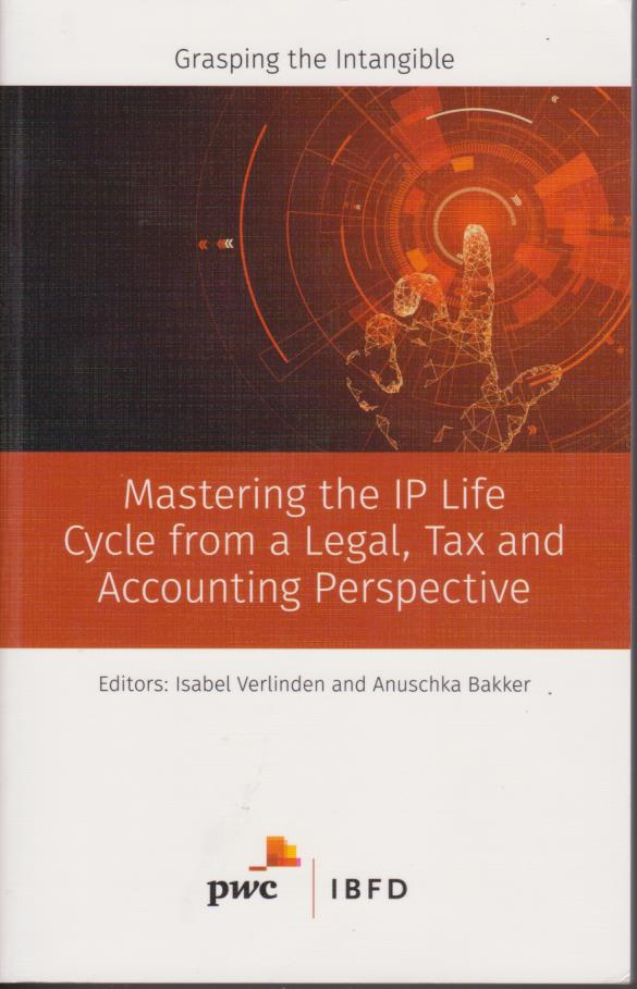 Mastering the IP Life Cycle from a Legal, Tax and Accounting ...