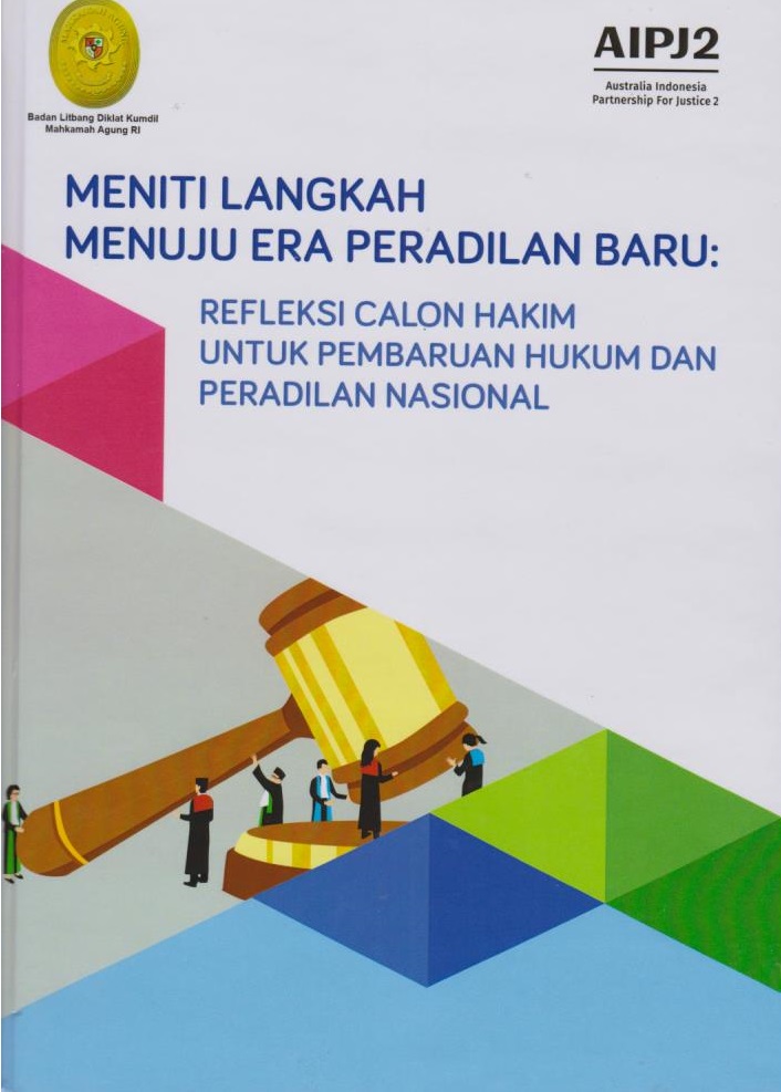 Meniti Langkah Menuju Era Peradilan Baru: Refleksi Calon Hakim untuk Pembaruan Hukum dan ...