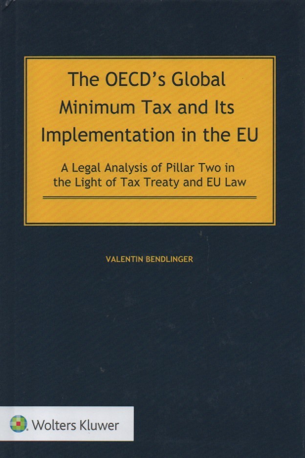 The OECD’s Global Minimum Tax and its Implementation in the EU: A Legal Analysis of Pillar Two ...