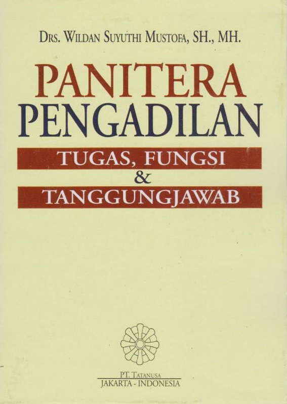 Panitera Pengadilan: Tugas, Fungsi, dan Tanggung Jawab | DDTC Library