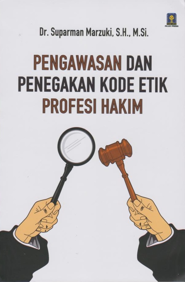 Pengawasan dan Penegakan Kode Etik Profesi Hakim | DDTC Library