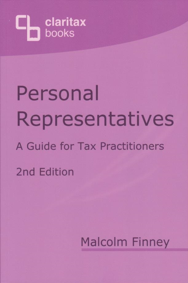 Personal Representatives: A Guide for Tax Practitioners 2nd ed | DDTC ...