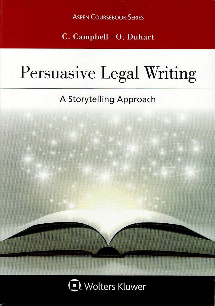 Persuasive Legal Writing: A Storytelling Approach | DDTC Library