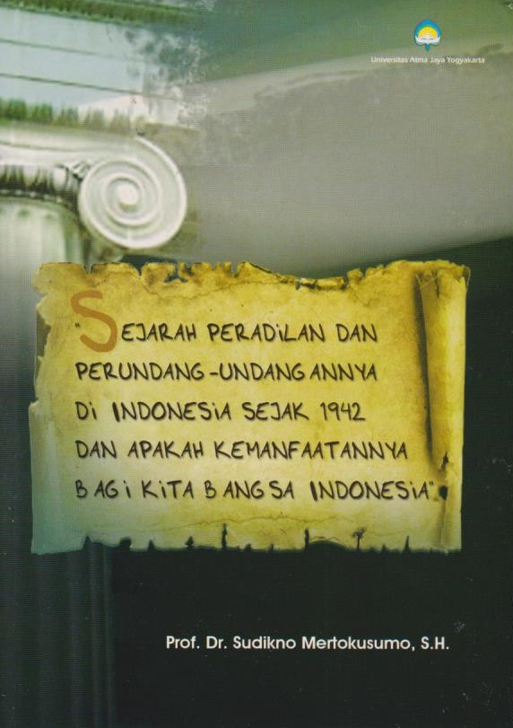 Sejarah Peradilan dan Perundangan-undangannya di Indonesia Sejak 1942 ...