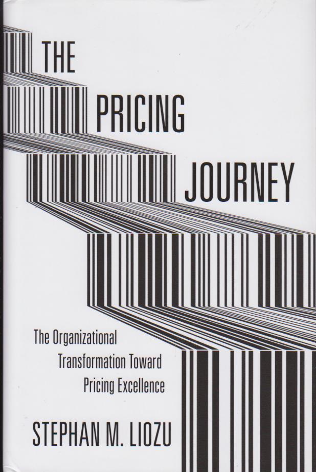 The Pricing Journey: The Organizational Transformation Toward Pricing ...