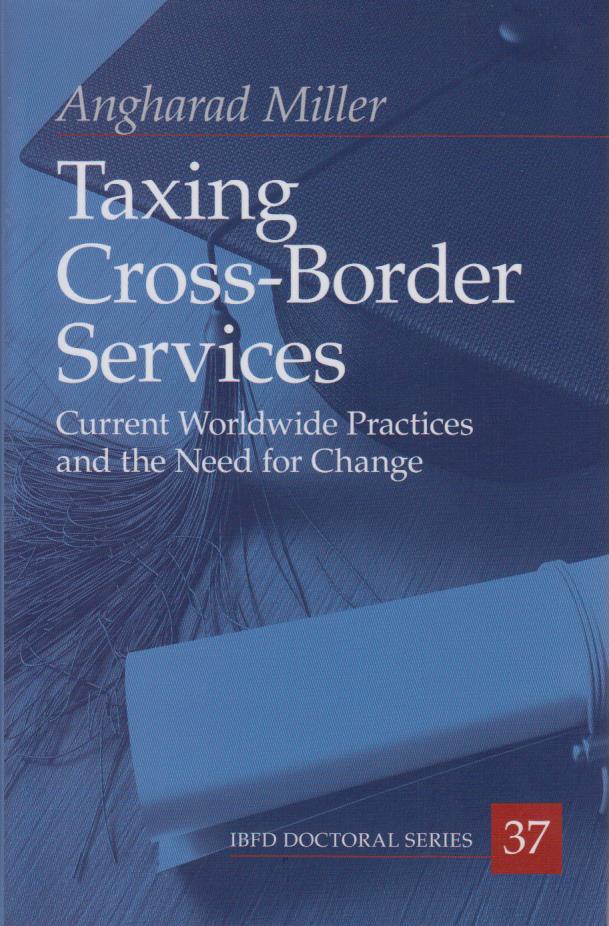 Taxing Cross-Border Services: Current Worldwide Practices and the Need for Change | DDTC Library