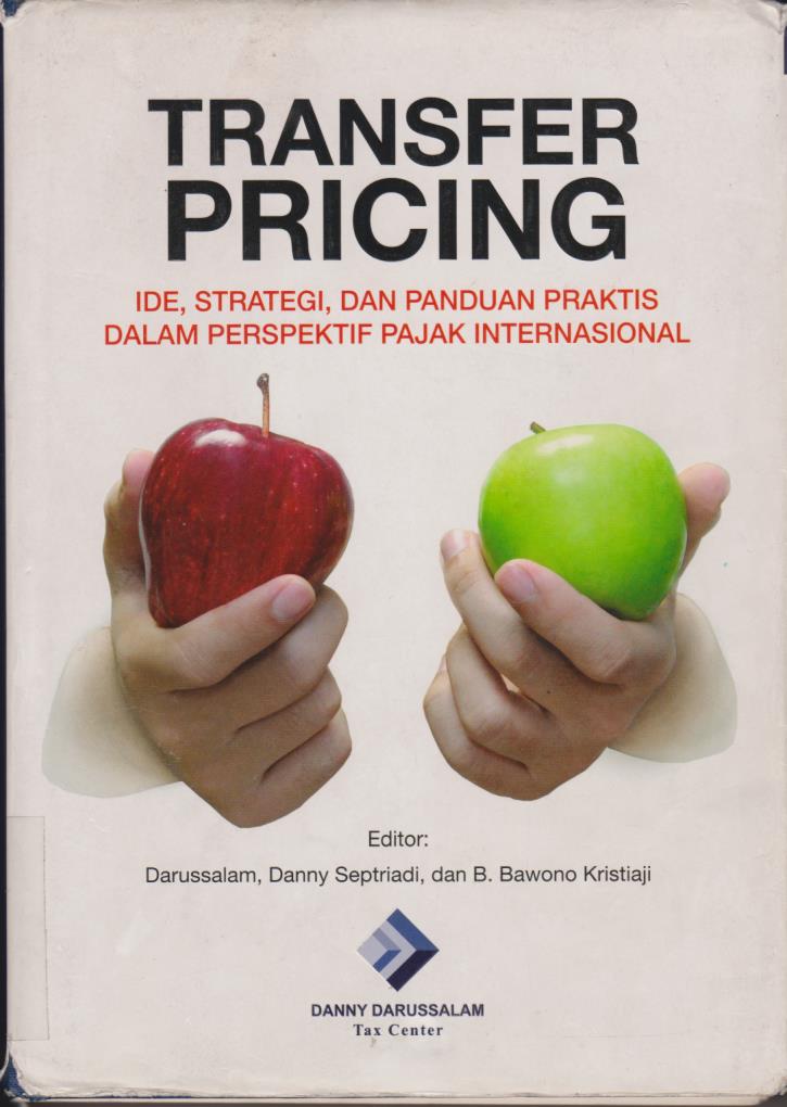 Transfer Pricing: Ide, Strategi, dan Panduan Praktis dalam Perspektif Pajak Internasional | DDTC ...