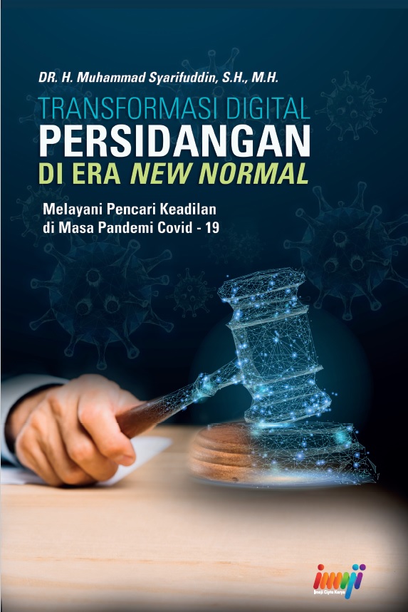 Transformasi Digital Persidangan di Era New Normal: Melayani Pencari Keadilan di Masa Pandemi ...